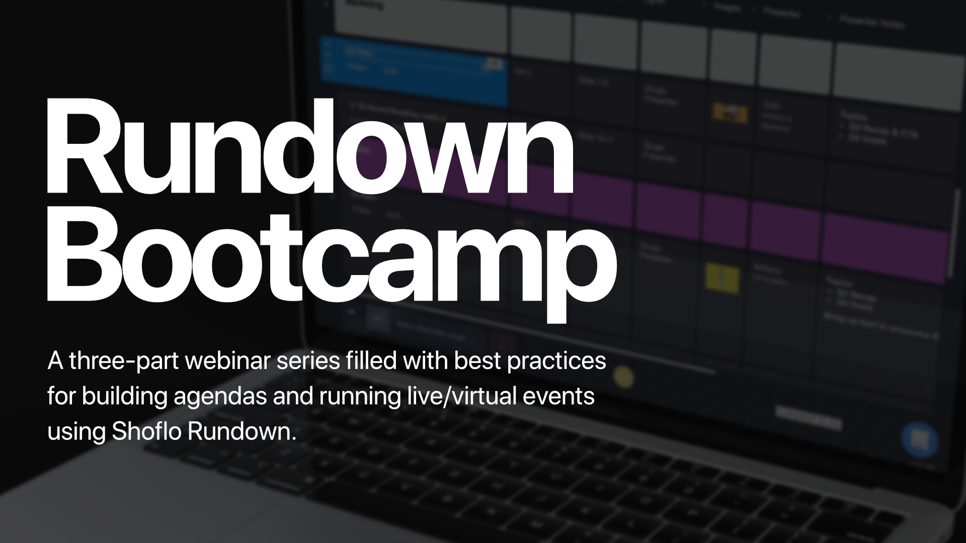 Rundown Bootcamp | July 1, 15, 29 @ 2 PM ET